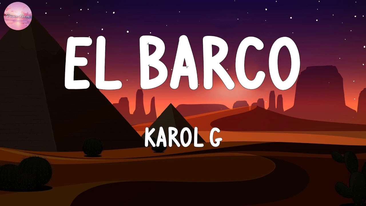 KAROL G - EL BARCO (LYRICS) - YouTube