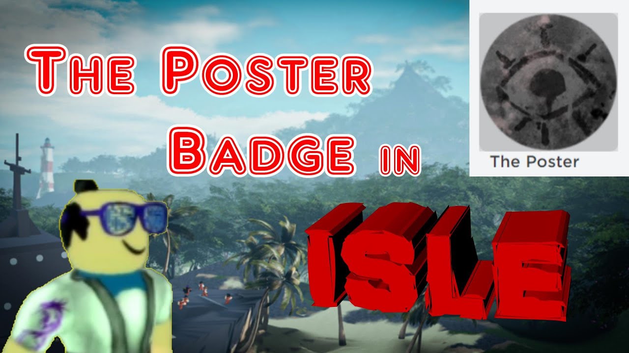 How to get the POSTER BADGE in ISLE 9 - YouTube