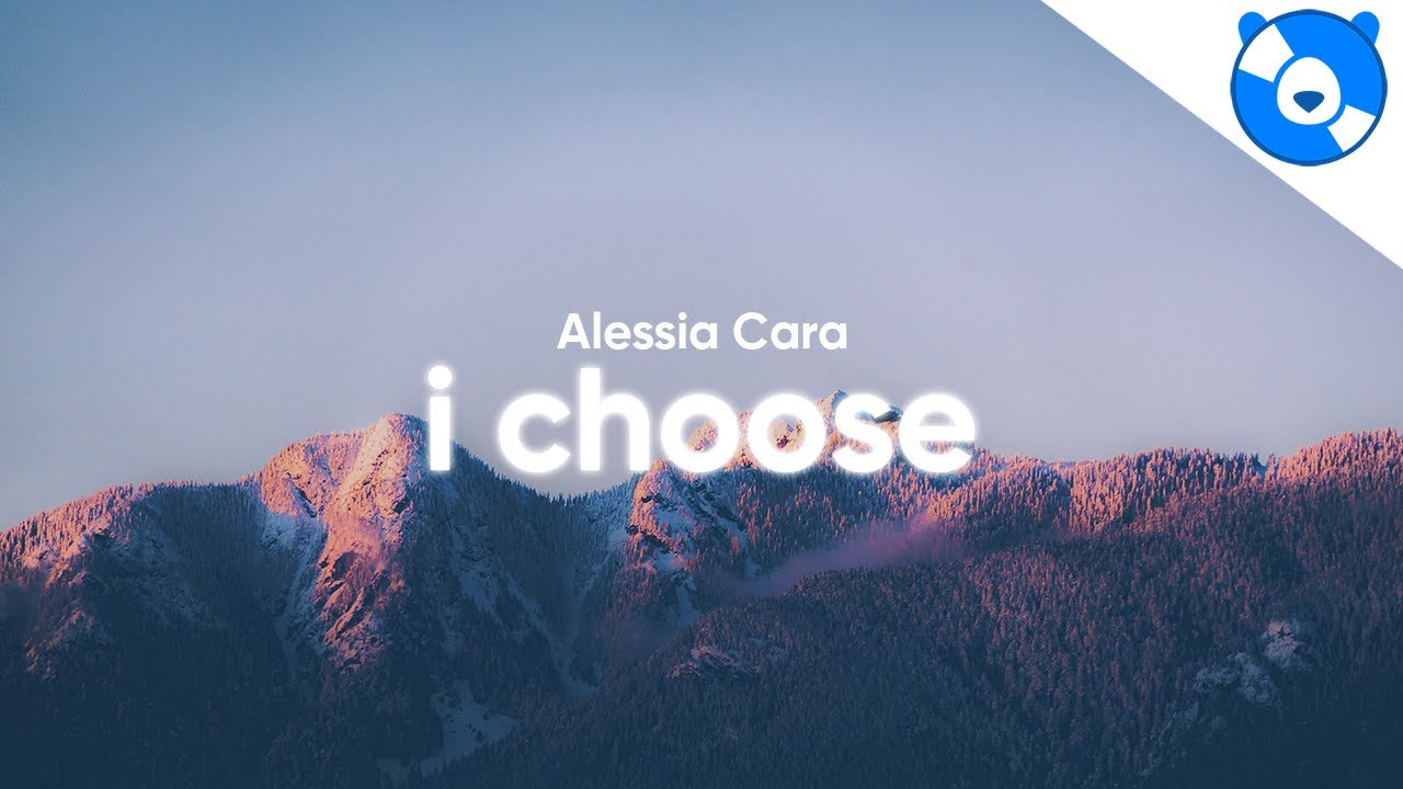 Alessia Cara - I Choose (Lyrics) - YouTube