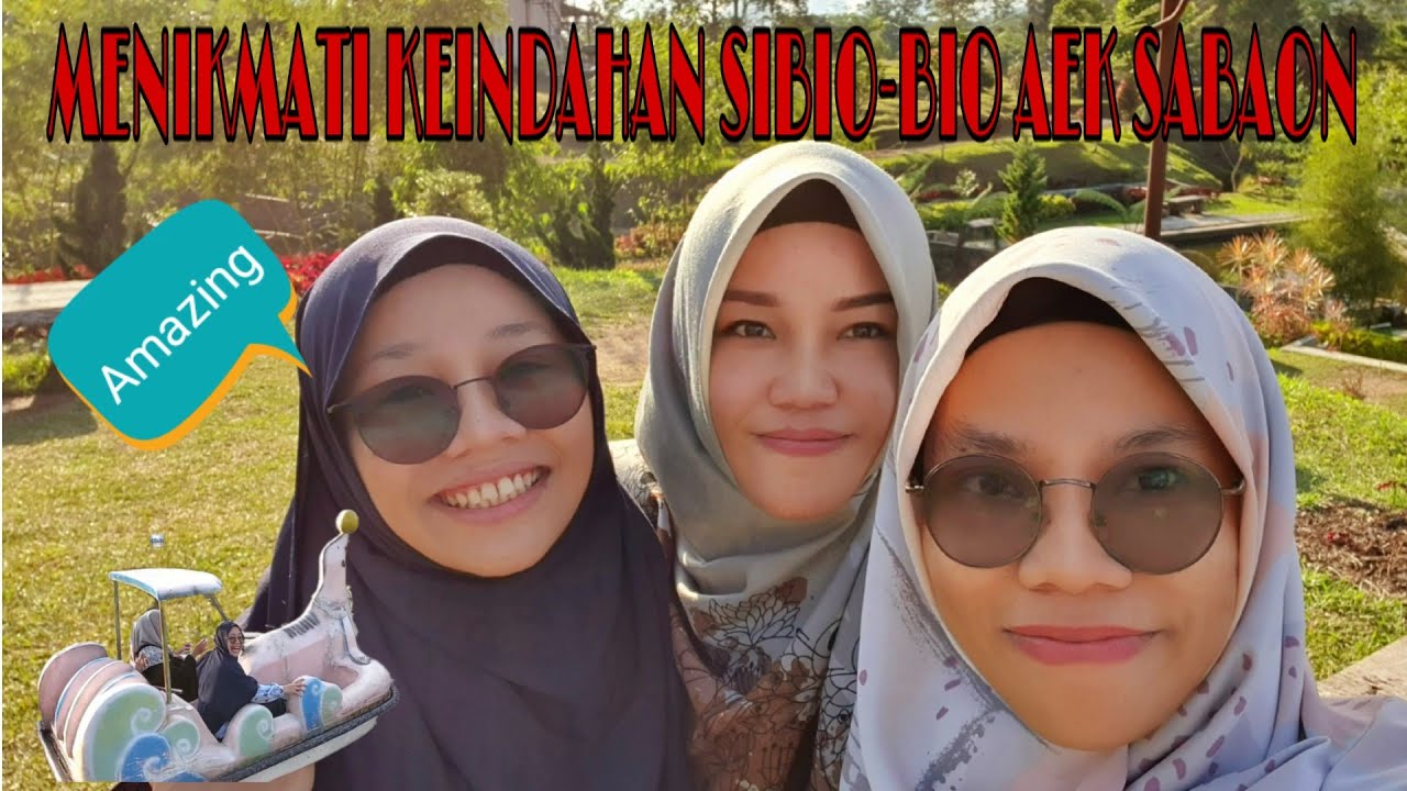 MENIKMATI KEINDAHAN SIBIO-BIO AEK SABAON - YouTube