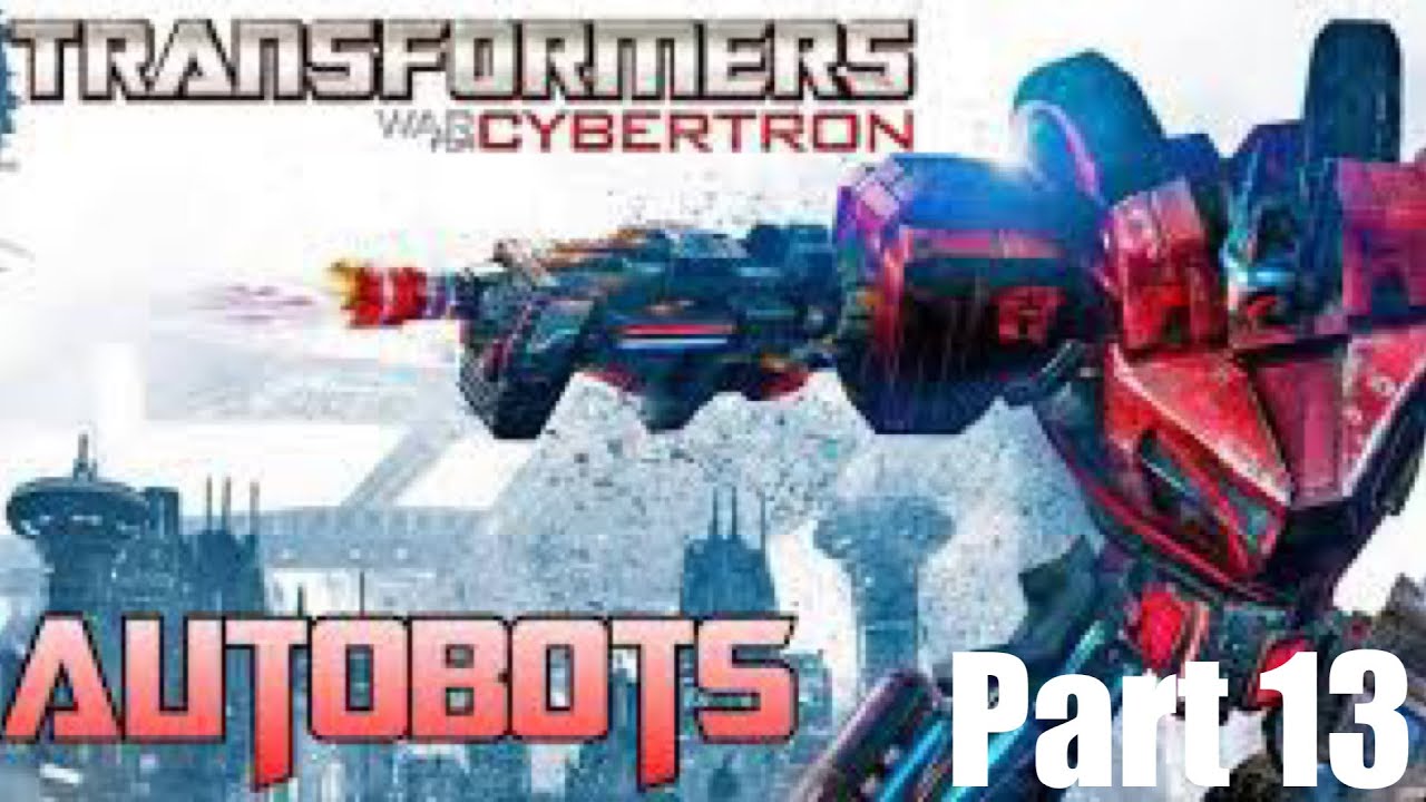 Transformers War for Cybertron part 13 Autobot - YouTube