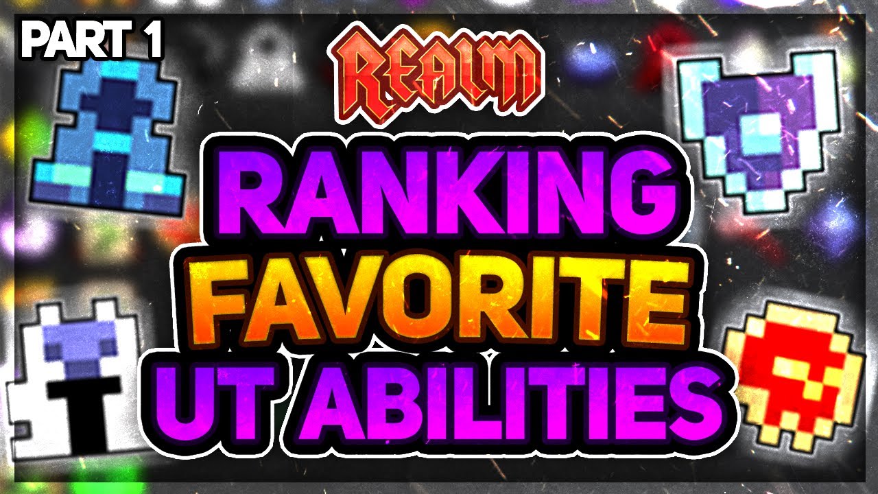 RotMG - Ranking my Favorite UT Abilities (Part One) - YouTube