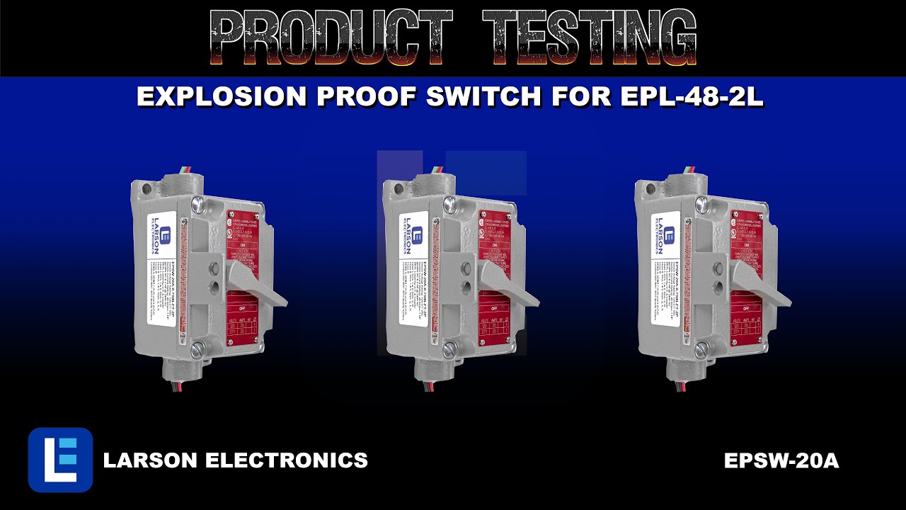 Explosion Proof Switch for EPL-48-2L Series - YouTube