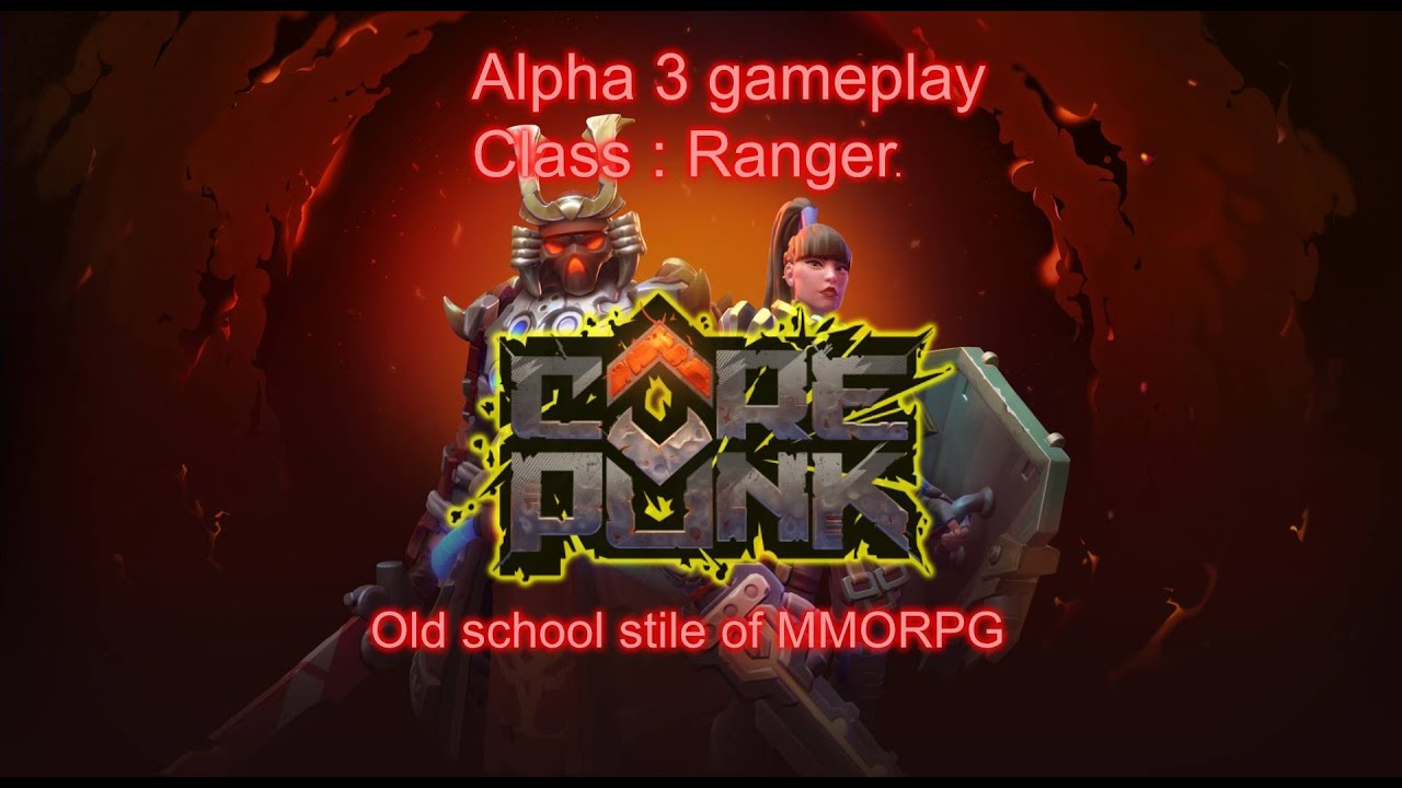 I got a key to try Core Punk Alpha 3. 2hour Gameplay Ranger Class. Part ...