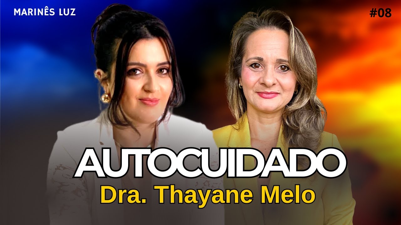 🔴 Ao Vivo: Autocuidados para o Corpo e a Mente com Dra. Thayane Melo e ...