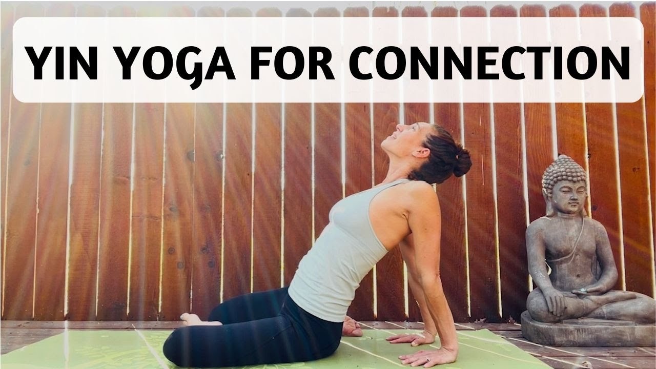 Yin Yoga for Connection - Yoga with Meditation Mutha - YouTube