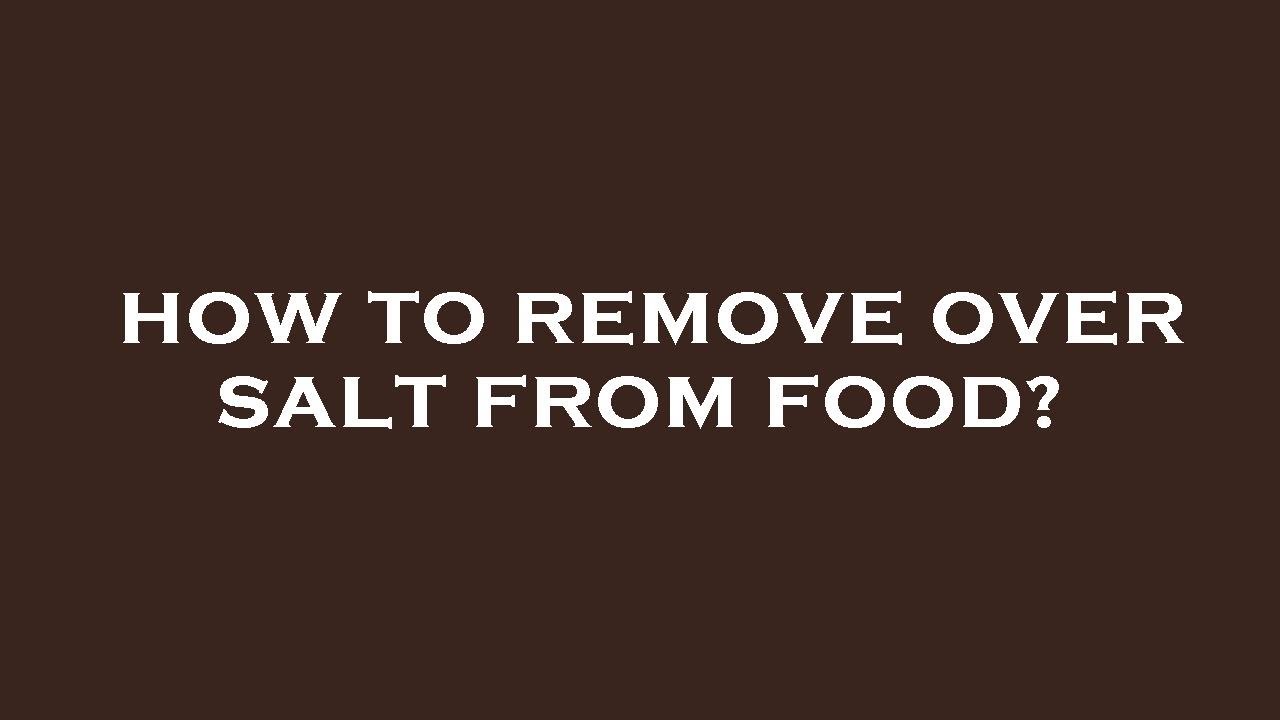 How to remove over salt from food? - YouTube