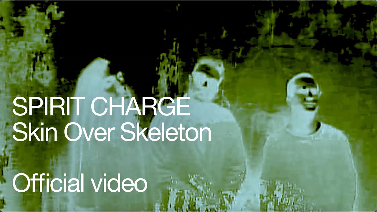 Spirit Charge - "Skin Over Skeleton" - YouTube