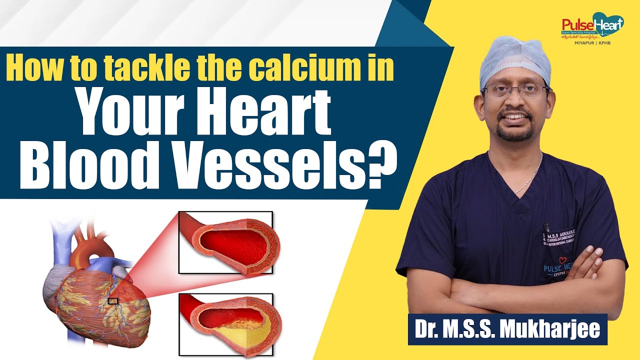 How to tackle the calcium in your heart blood vessels II Dr.M.S.S ...