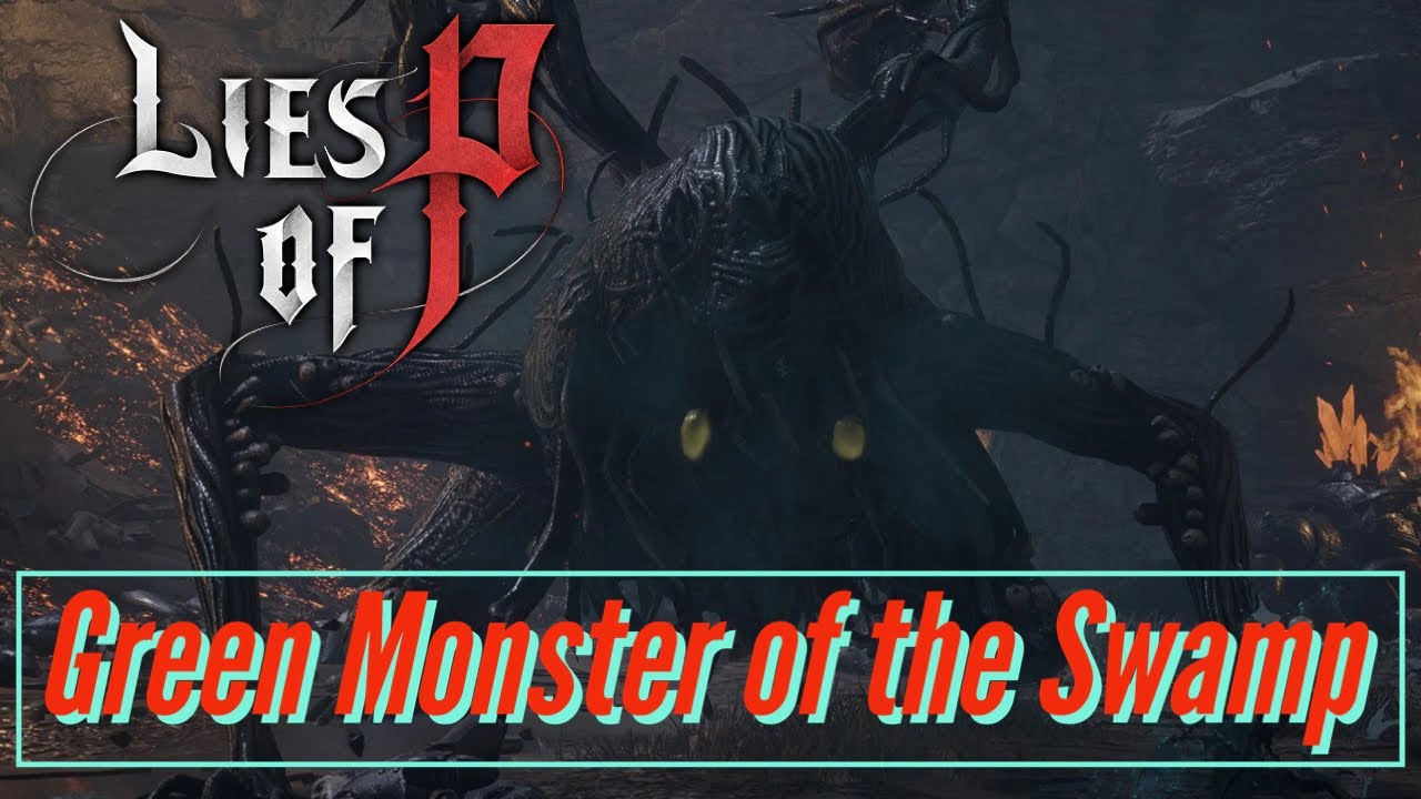 Lies of P - Green Monster of the Swamp Boss Fight - YouTube