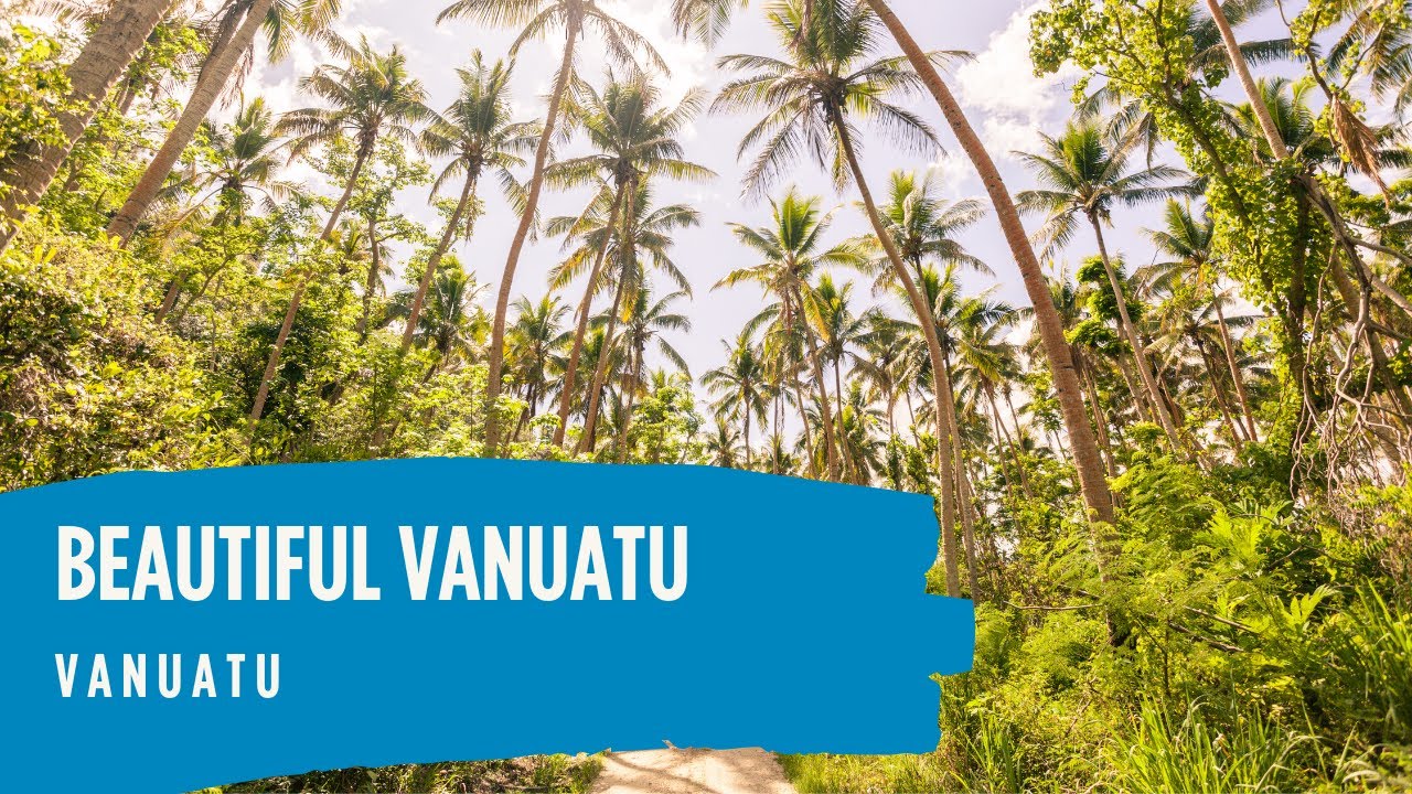 The Most Beautiful Island in the Pacific - Vanuatu - YouTube