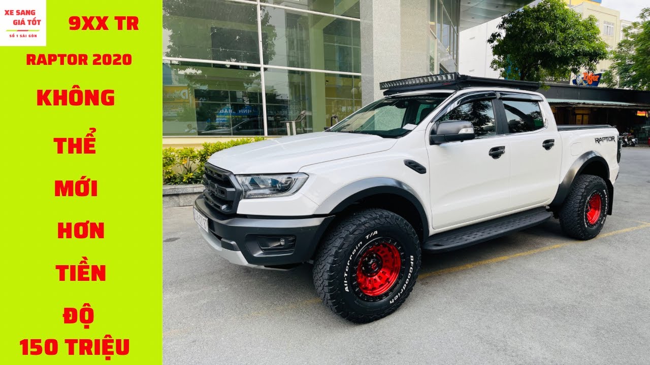 KHÔNG THỂ MỚI HƠN ĐƯỢC | RAPTOR MODEL 2020 970TR ĐỘ HƠN 150TR | 0917. ...