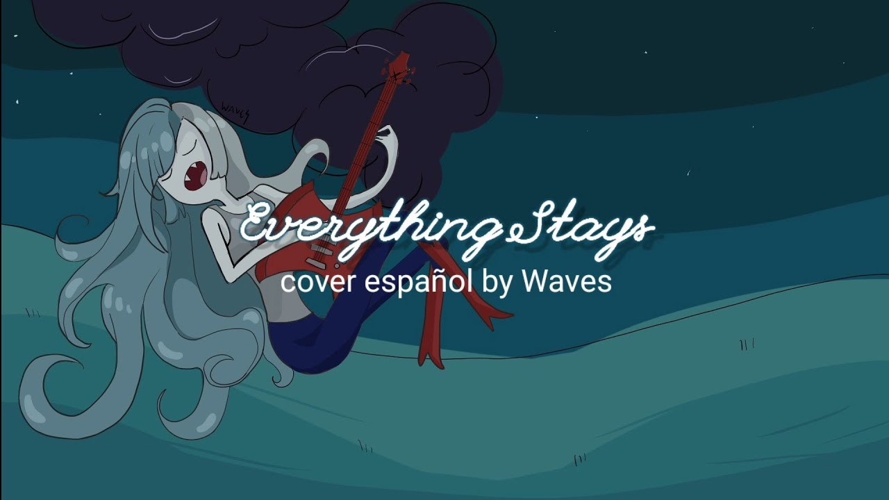 Everything Stays [Cover español] By Waves - YouTube