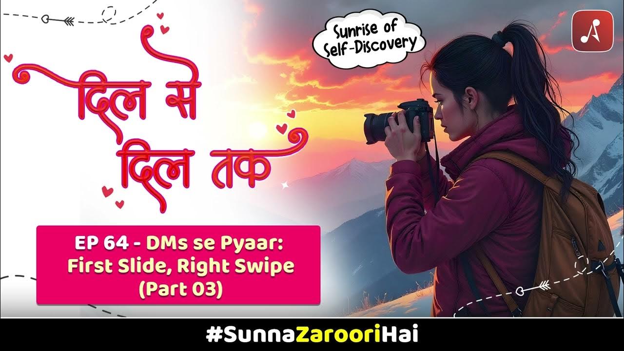 EP 64 : DMs se Pyaar: First Slide, Right Swipe (Part 03) | Dil Se Dil Tak with Khushi - YouTube ...