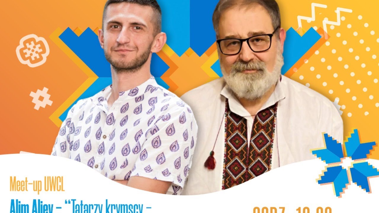 Meet-up UWCL: „Tatarzy krymscy – rdzenni mieszkańcy Ukrainy: spojrzenie ...