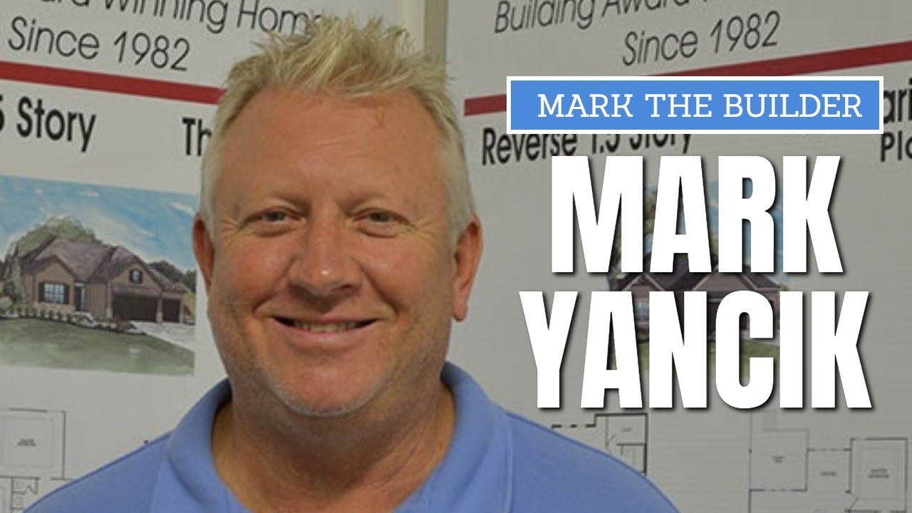 Custom Home Builder | Mark Yancik aka Mark the Builder | Trumark Homes ...