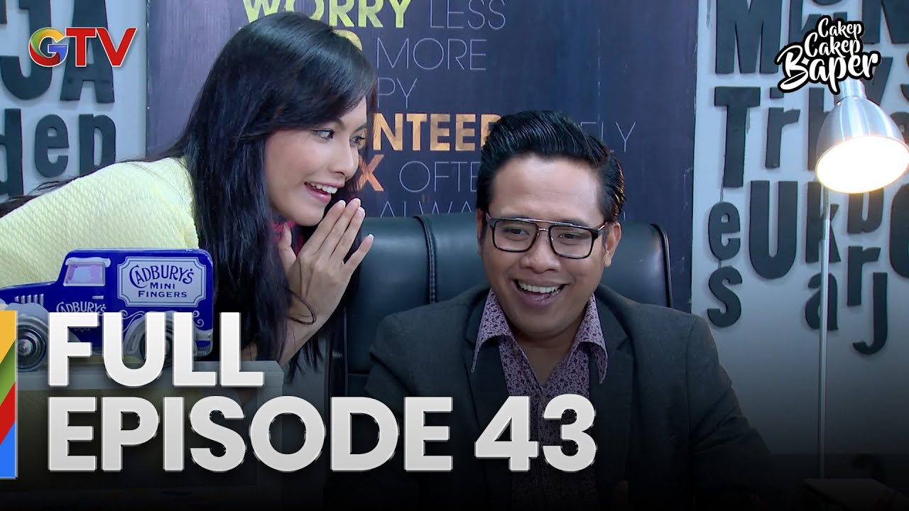 FULL EPISODE 43 CAKEP CAKEP BAPER - YouTube