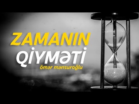 ZAMANIN QİYMƏTİ - Ömər Mənsuroğlu