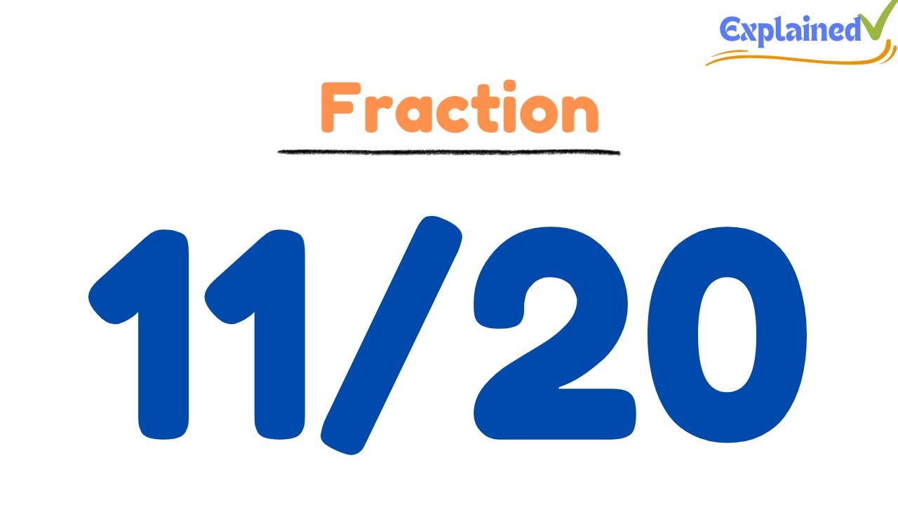 How to Simplify the Fraction 11/20 - YouTube