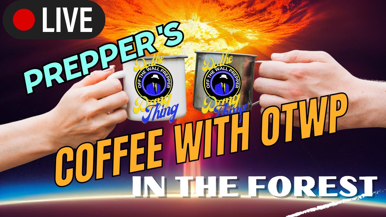 Coffee & Morning Preps with the OTWP MAG - YouTube