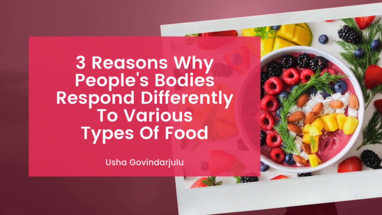 3 Reasons Why People's Bodies Respond Differently To Various Types of ...