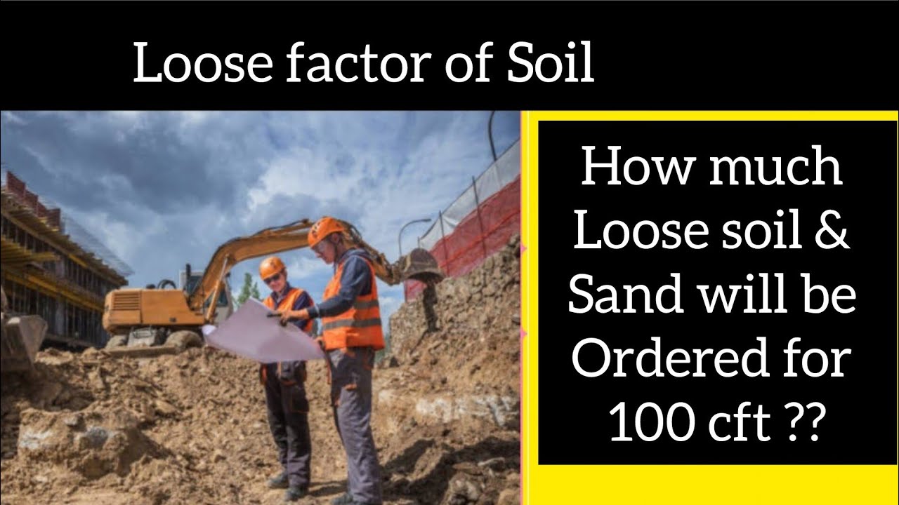 Compaction factor of Soil || How much loose Soil & Sand will be ordered ...