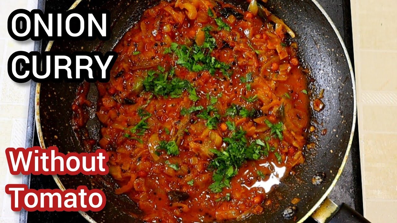 ONION CURRY WITHOUT TOMATO | ONION CURRY RECIPE | RECIPES WITHOUT ...