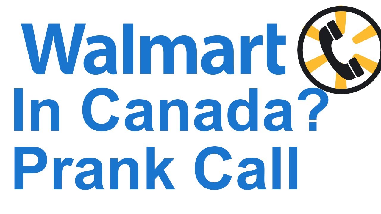 Walmart Prank Call - Walmart in Canada? - YouTube