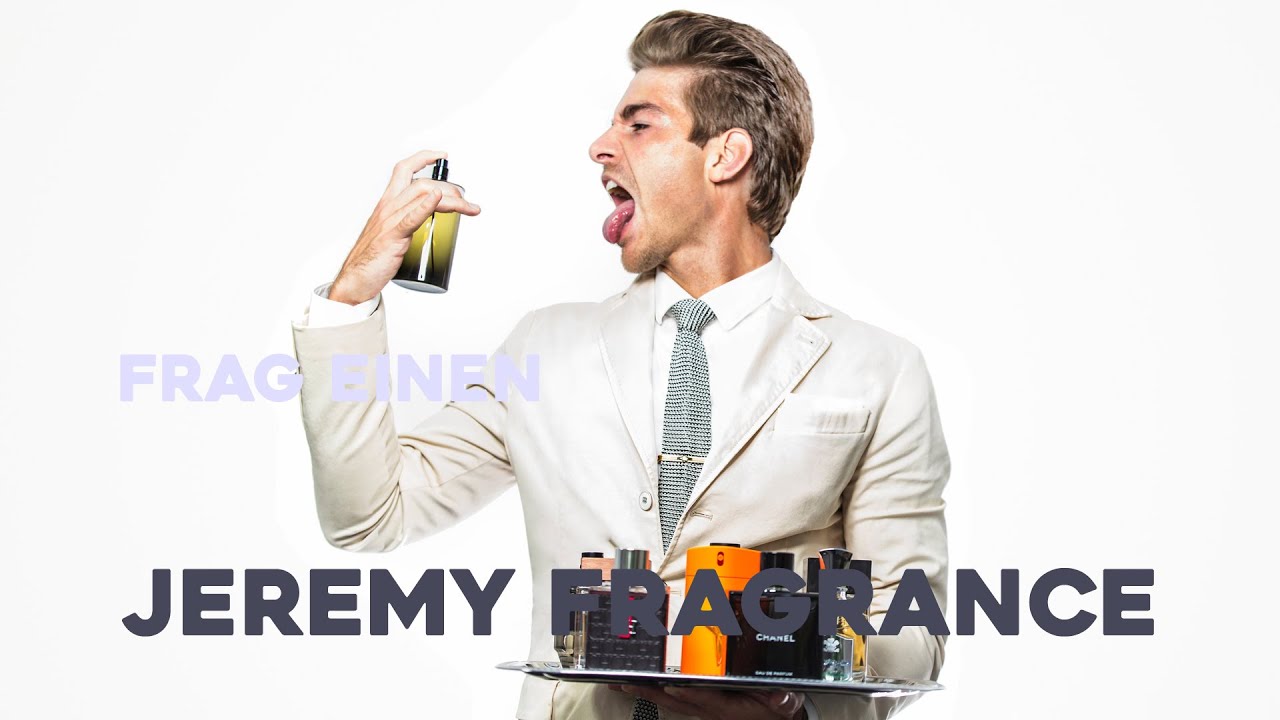 Frag einen Jeremy Fragrance | YTK [HYPERBOLE] - YouTube