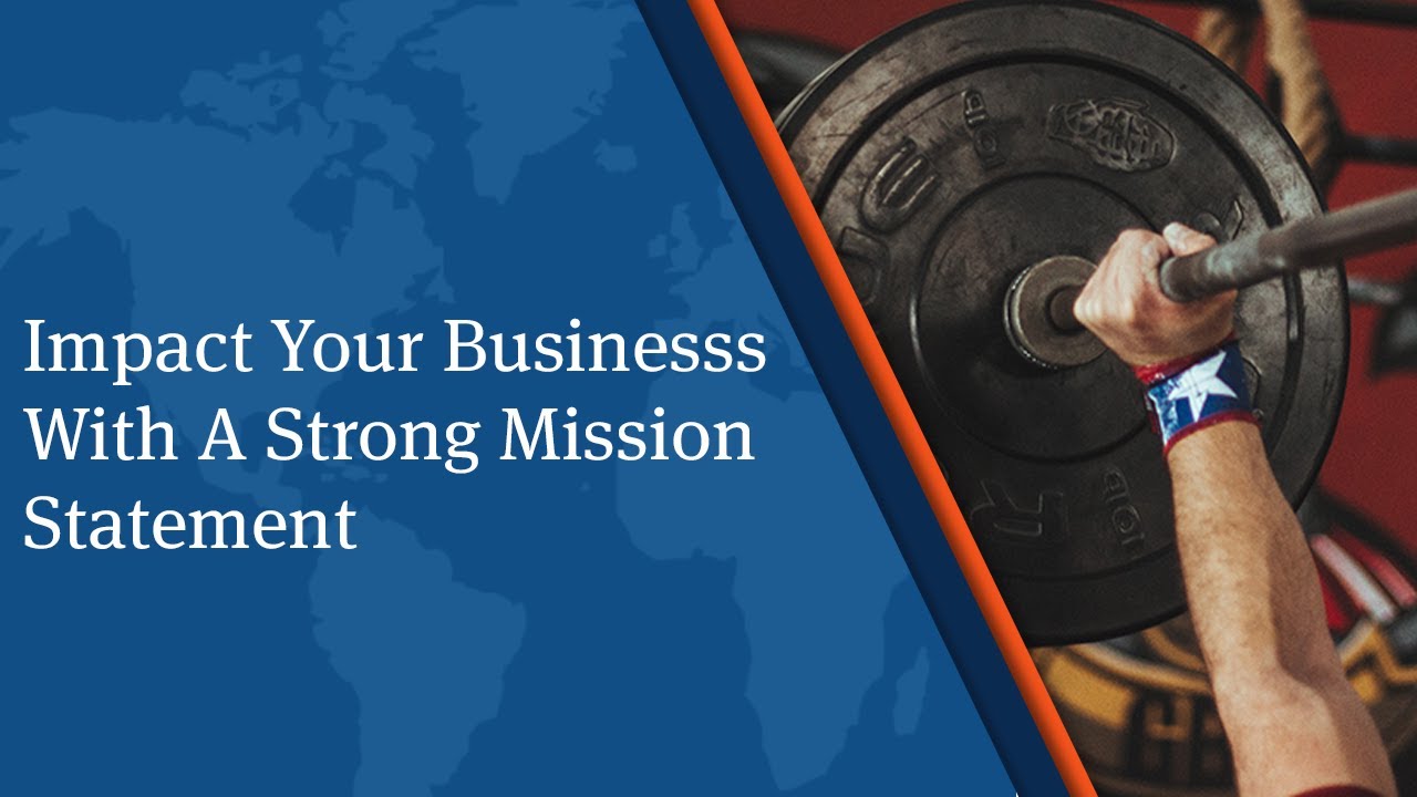 Impact Your Business With A Strong Mission Statement YouTube Impact Your Business With A Strong Mission Statement YouTube