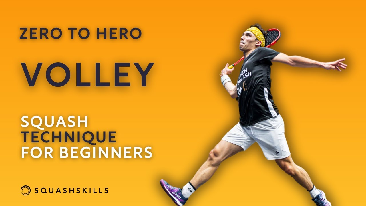 Zero to Hero: Volley - Squash Technique For Beginners - YouTube