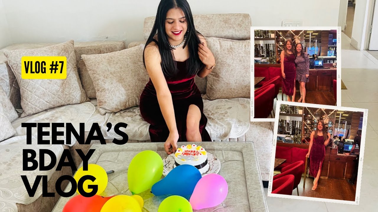 Teena’s birthday Vlog | CA Vloggers |Vlog#7 - YouTube
