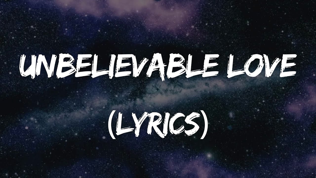 Unbelievable Love - Love Song - Listen to the Romantic song 2024 ...