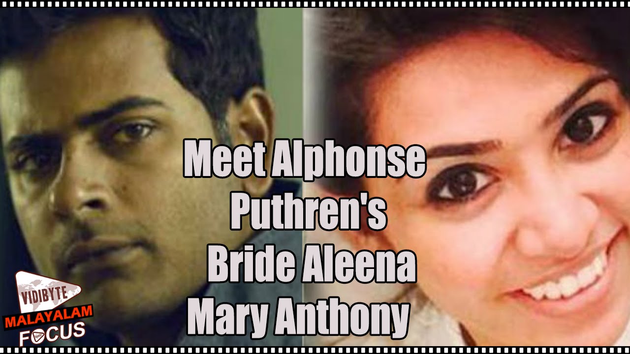 Meet Alphonse Putharen's Life Partner Aleena Mary Anthony - YouTube