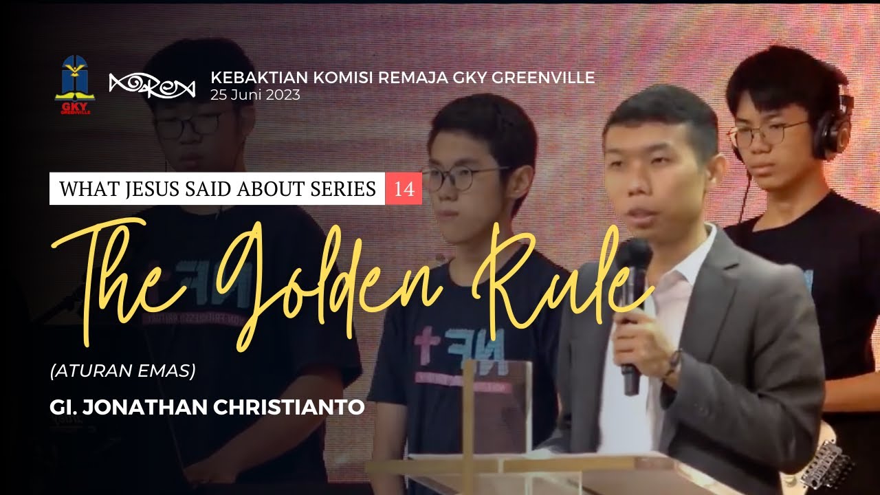 GI. Jonathan Christianto - What Jesus Said About Series: The Golden ...