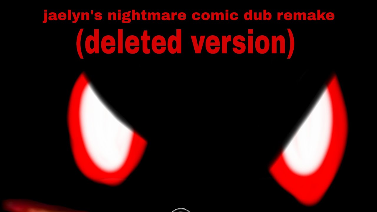 jaelyn's nightmare comic dub remake (deleted version) - YouTube