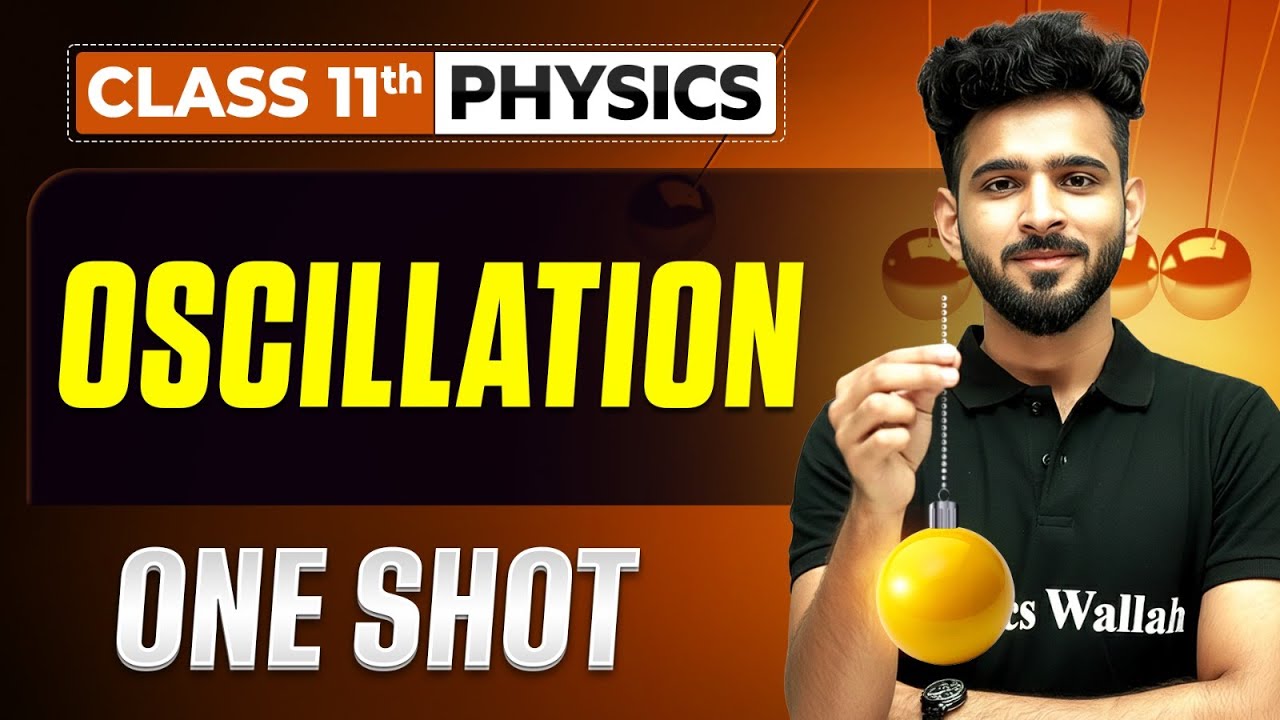 Oscillations Class 11 One Shot 🔥 | NCERT + Derivations | Physics ...