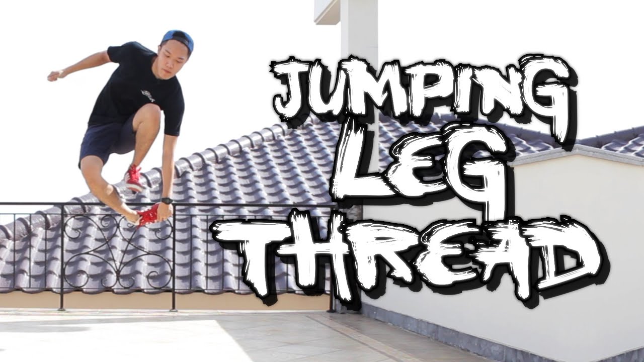 BREAKDANCE TUTORIAL I JUMPING LEG THREAD I - YouTube