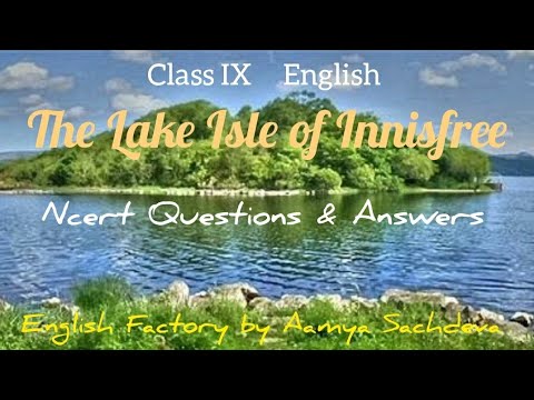 The Lake Isle of Innisfree | Poem | Class IX | English | NCERT ...