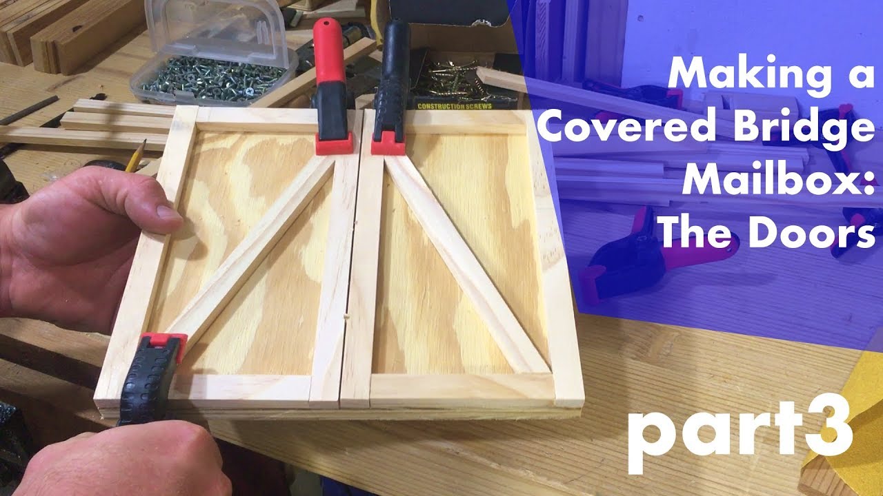 Making a Covered Bridge Mailbox Part 3, The Doors - YouTube