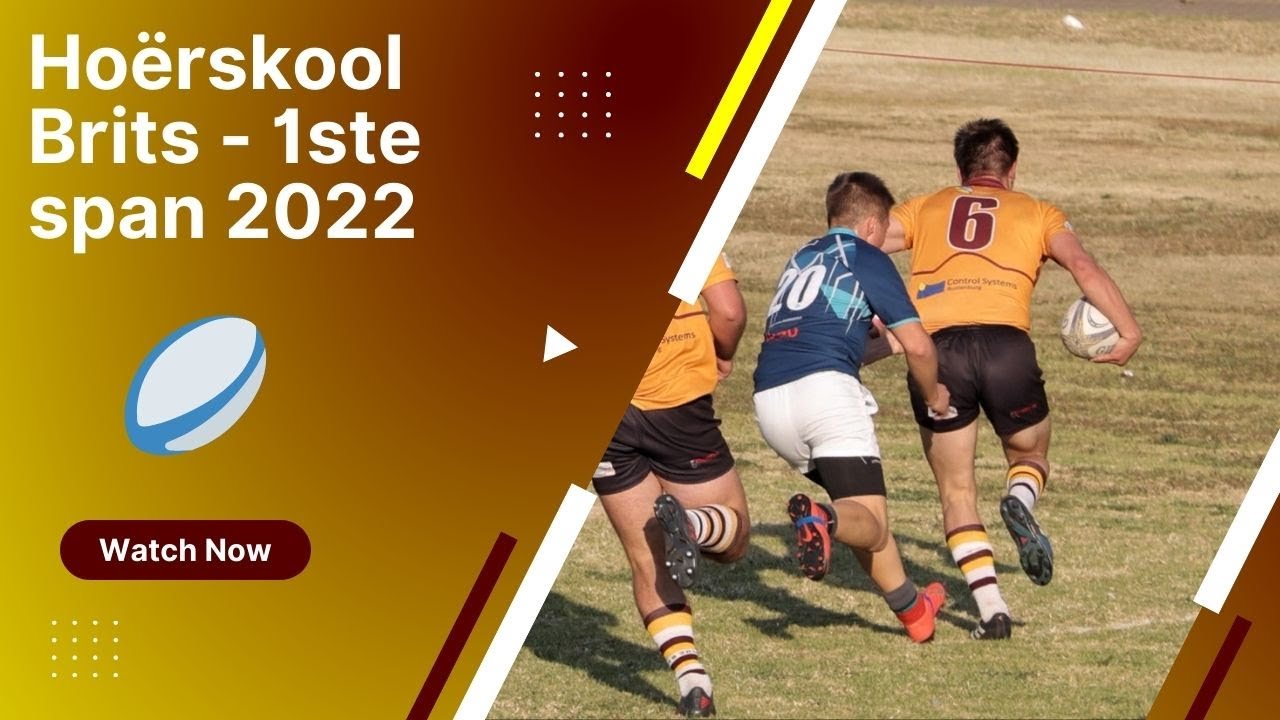 High School Rugby Hoërskool Brits vs Hoërskool Schoonspruit Highlight ...