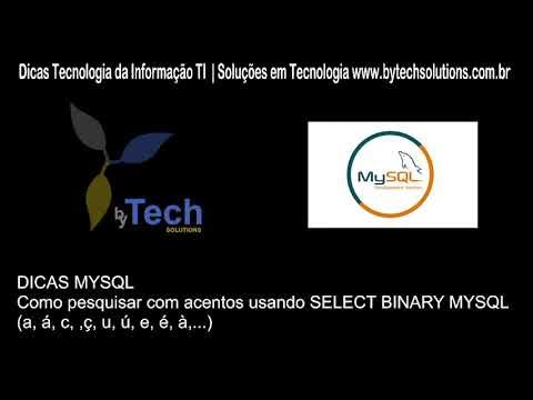 DICAS MYSQL Como pesquisar com acentos usando SELECT BINARY MYSQL - YouTube