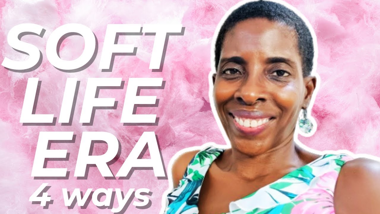 Enter Your SOFT ERA | Create MOMENTS of SOFTNESS - YouTube