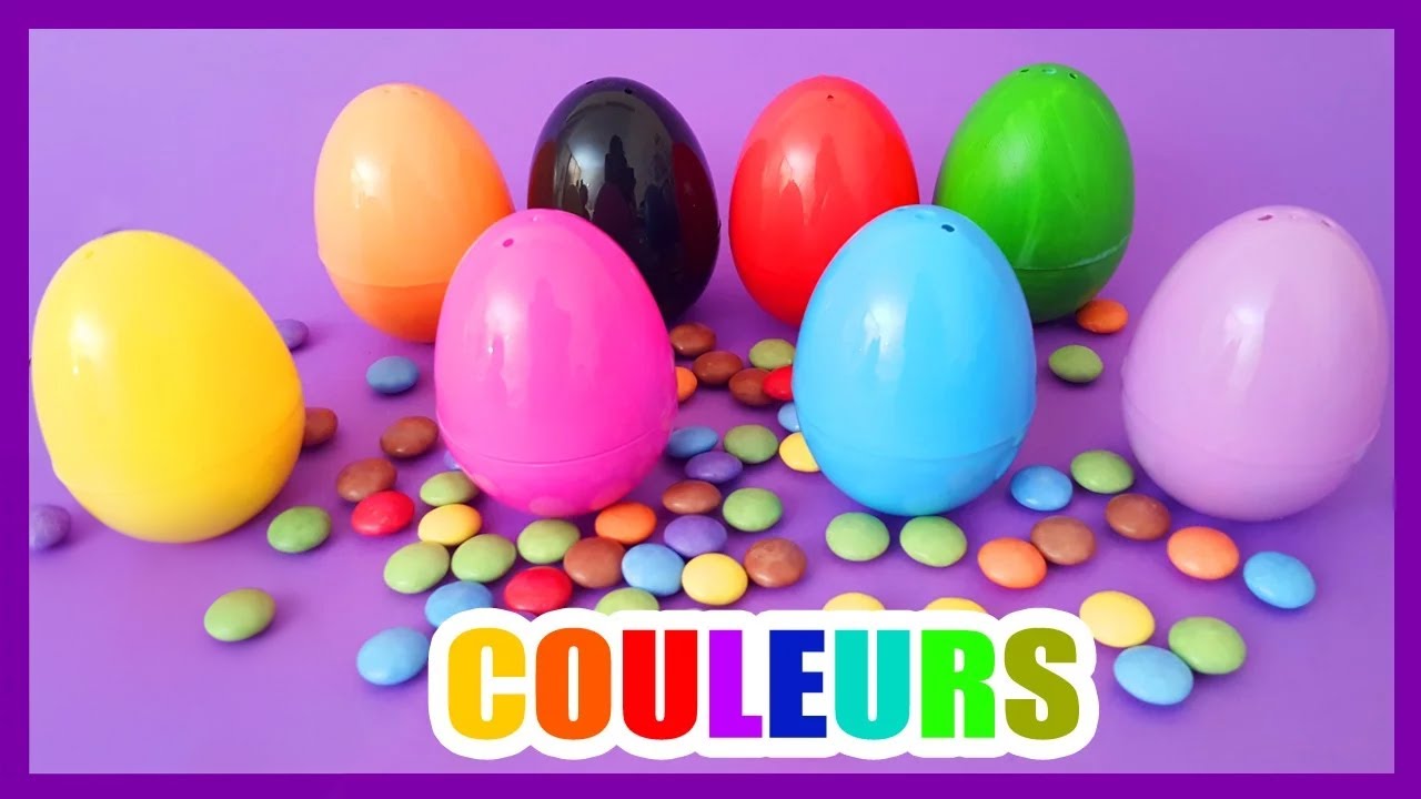 Apprendre Les couleurs - Oeufs surprises et petits bonbons Smarties ...