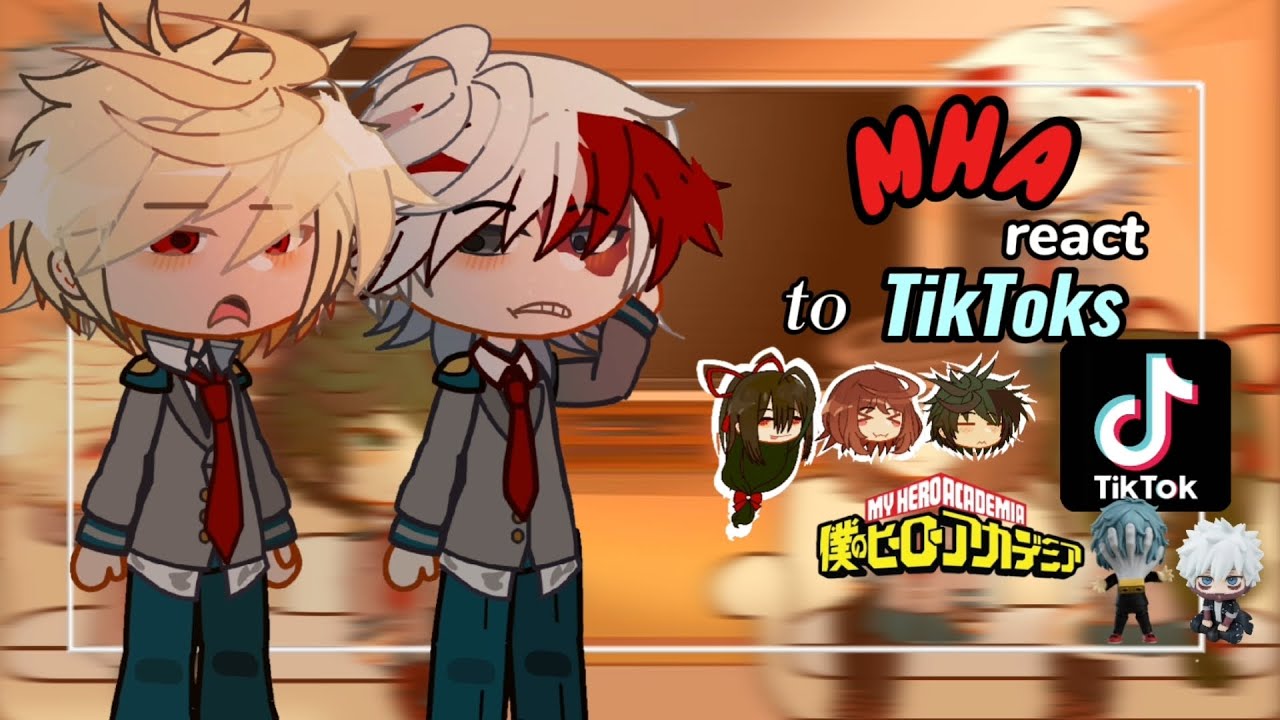 [OLD] MHA react to random MHA Tiktoks // MHA gcrv // discontinued ...