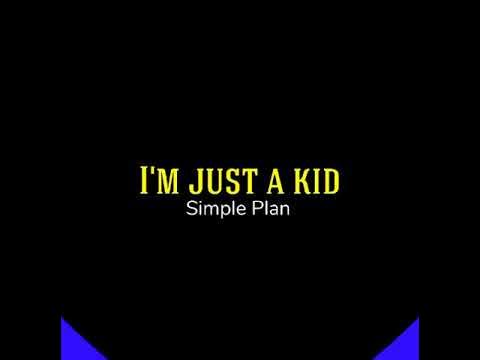 I'm Just a Kid ( Simple Plan ) - YouTube