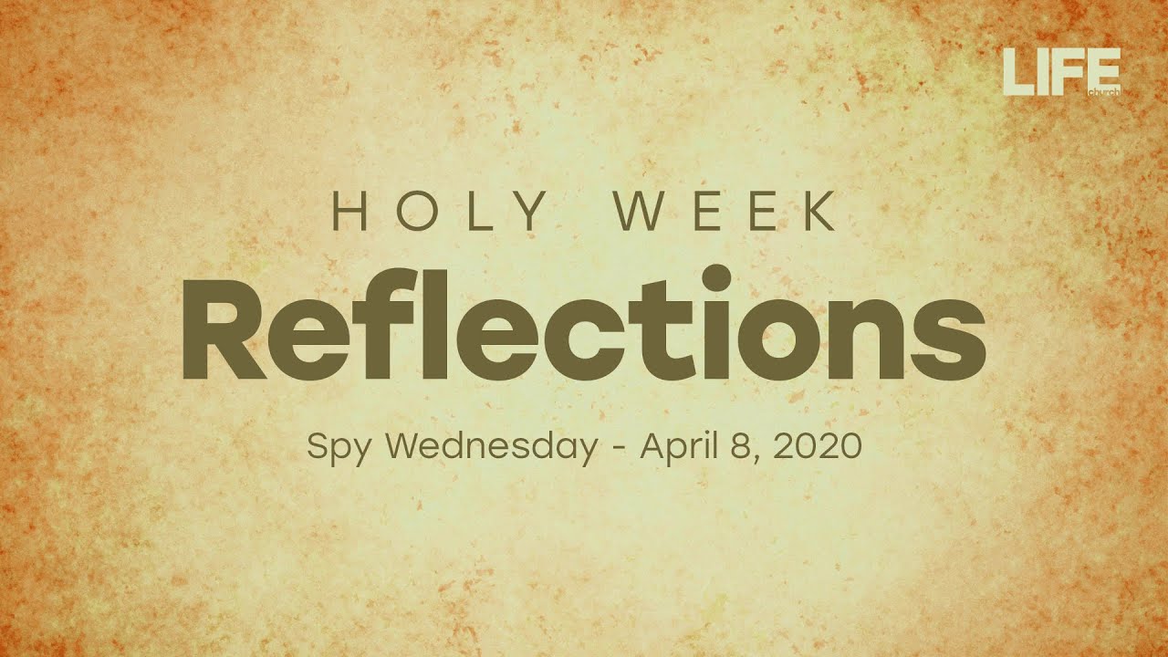 Holy Week Reflections 2020 - Wednesday - YouTube
