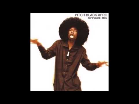 Pitch Black Afro - Pidipidi