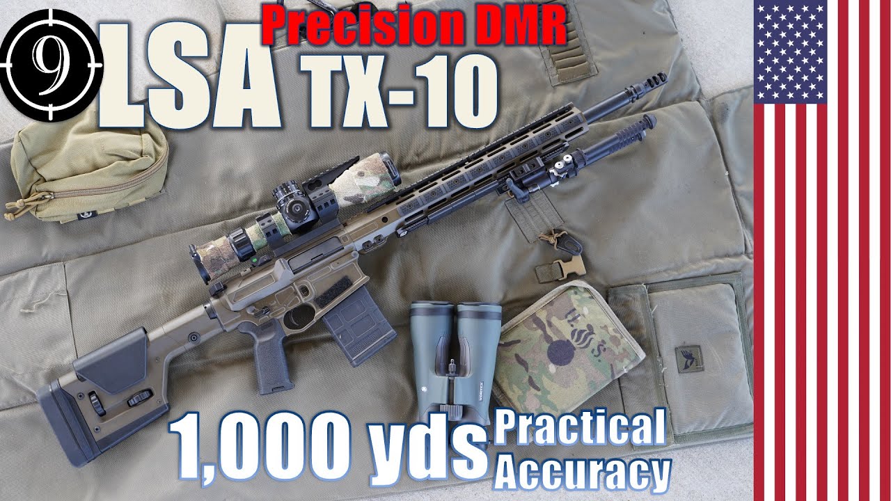 LSA TX10 [Precision DMR] to 1,000yds: Practical Accuracy - YouTube