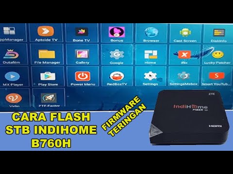 Cara mudah Flash stb indihome zte zxv10 b760h dengan firmware bang dupeng madrid ringan terbaru ...
